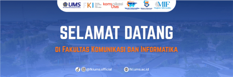 Fakultas Komunikasi dan Informatika – Universitas Muhammadiyah Surakarta